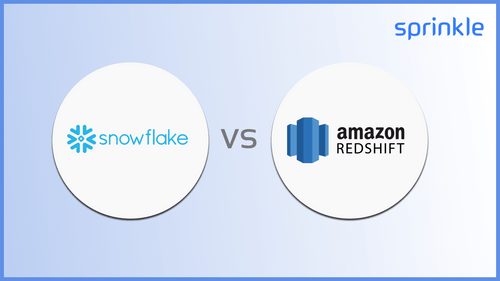Snowflake Vs Redshift - 5 Key Differences | Sprinkle Data