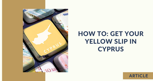 How to Get Your Yellow Slip in Cyprus