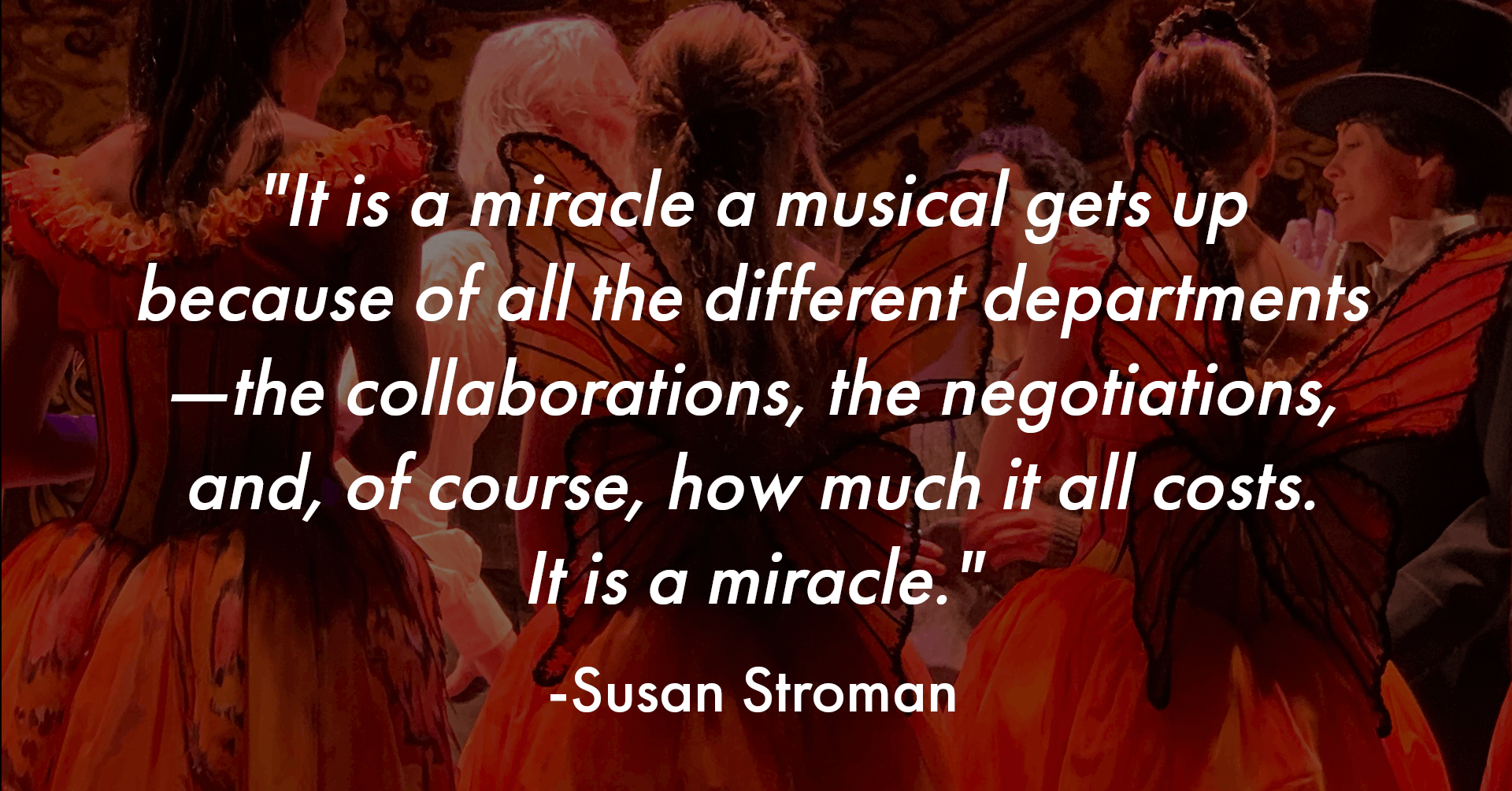 "It is a miracle a musical gets up because of all the different ...