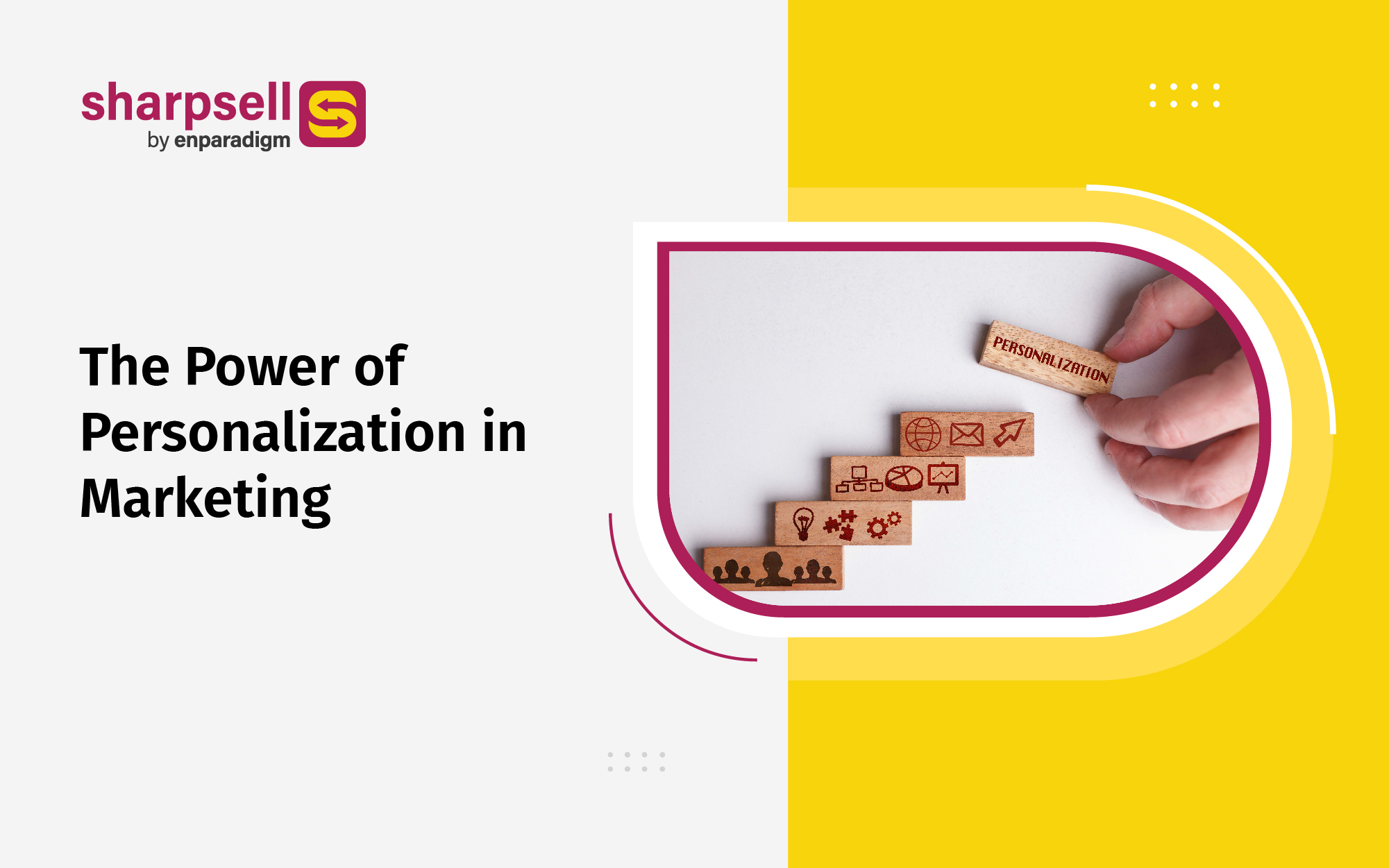 The Power of Personalization in Marketing