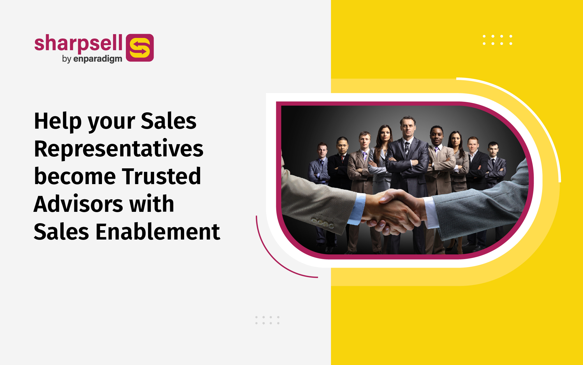 Help your Sales Representatives become Trusted Advisors with Sales ...
