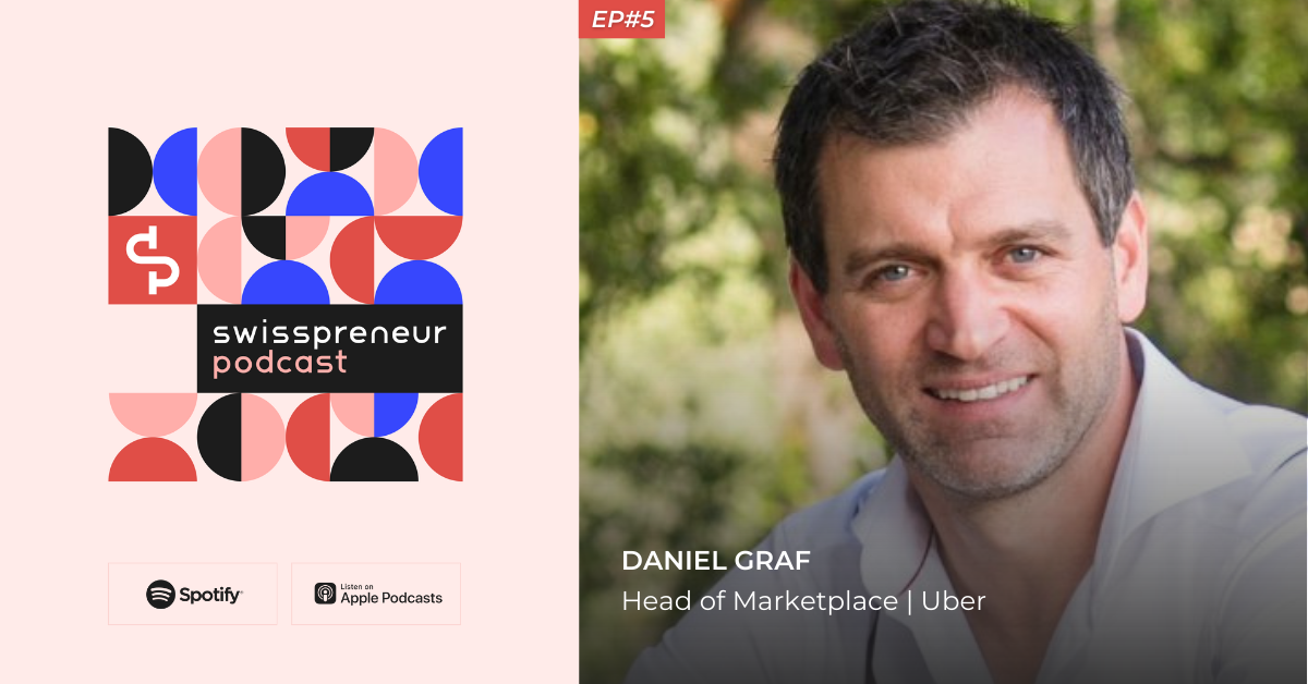 Daniel Graf - Uber | A Sillicon Valley Veteran