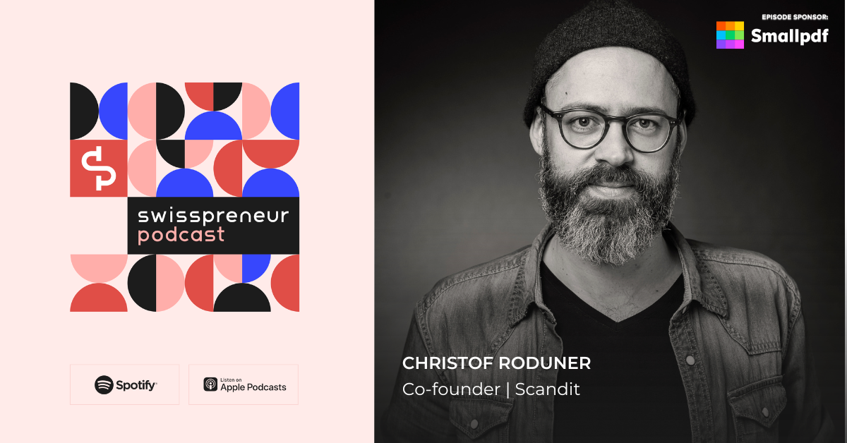 Christof Roduner - Scandit | Swiss Unicorn On The Rise