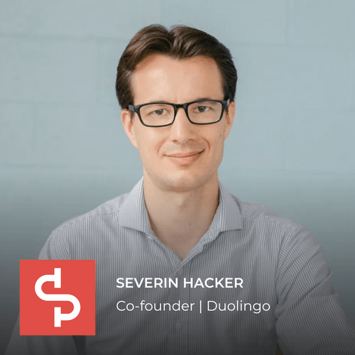 Severin Hacker - Duolingo | From Fledgling Startup To NASDAQ IPO