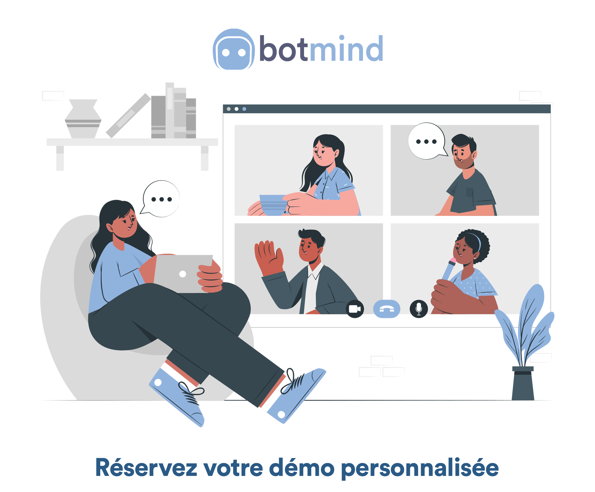 Planifiez votre démonstration de Botmind | Demo