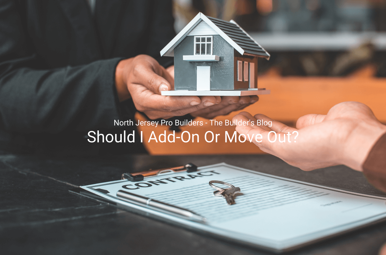 3 Vital Things To Consider Whether You Should Add An Addition or Move ...