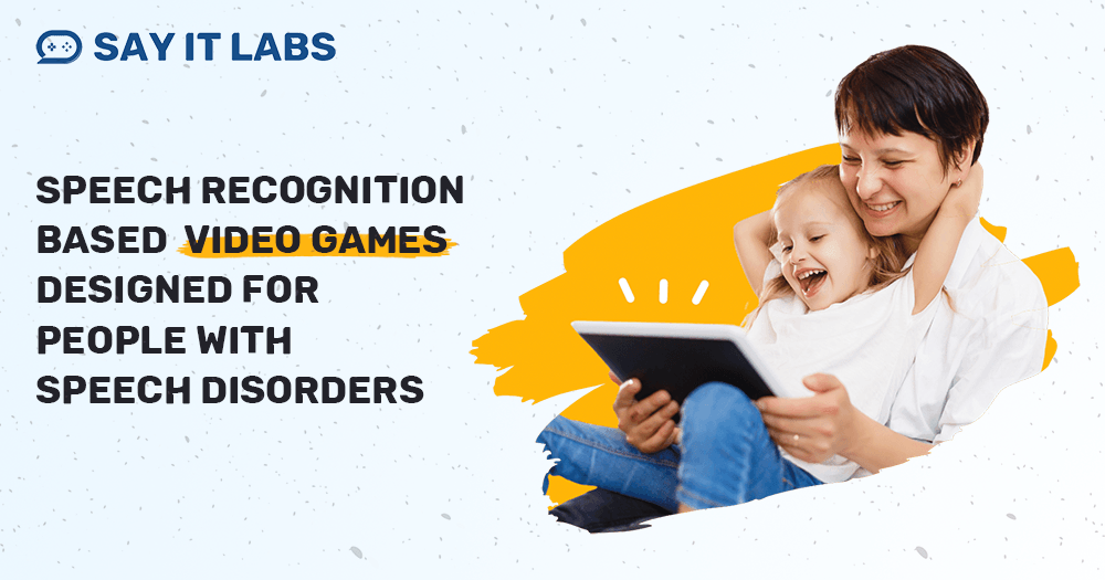 Games that help people with speech disorders - Say It Labs