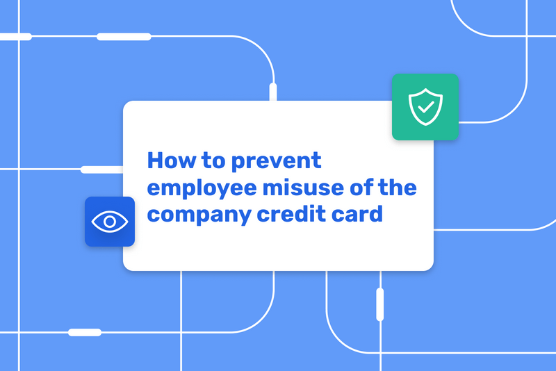 7 simple steps to prevent employee misuse of the company credit card