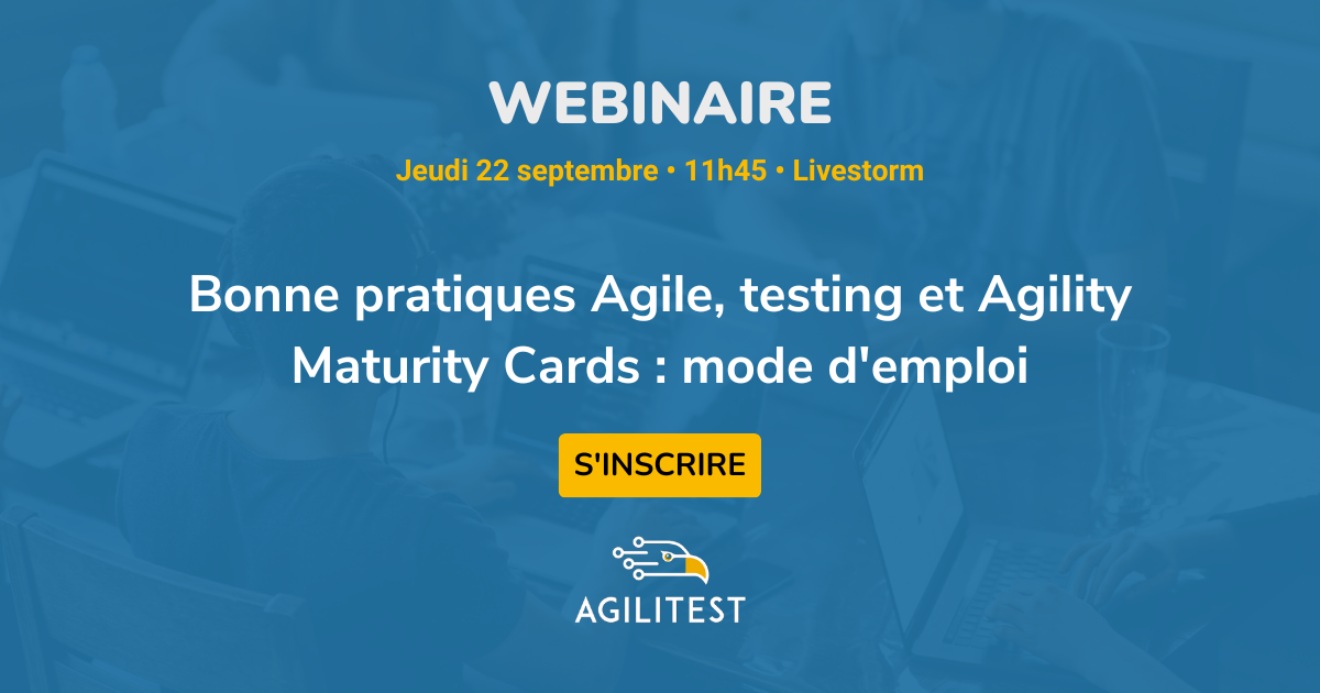 Webinar | Bonnes pratiques Agile, testing et Agility Maturity Cards ...