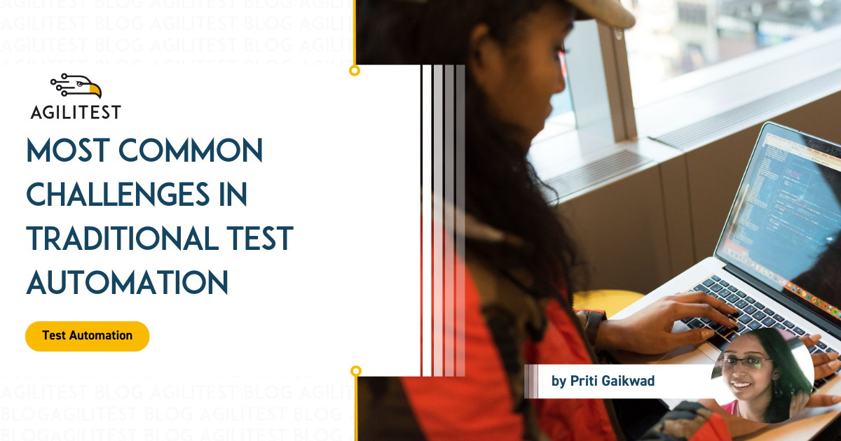 Overcoming the Most Common Challenges of Traditional Test Automation ...