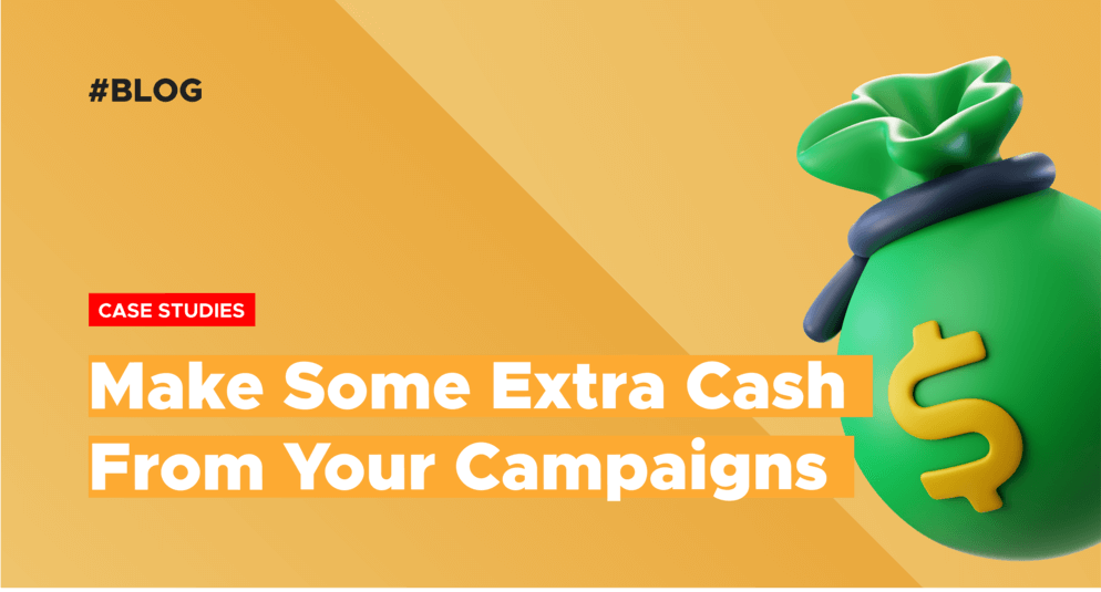 Make Some Extra Cash From Your Campaigns