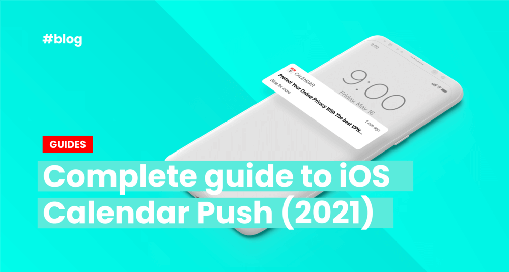 Complete guide to iOS Calendar push (2021)
