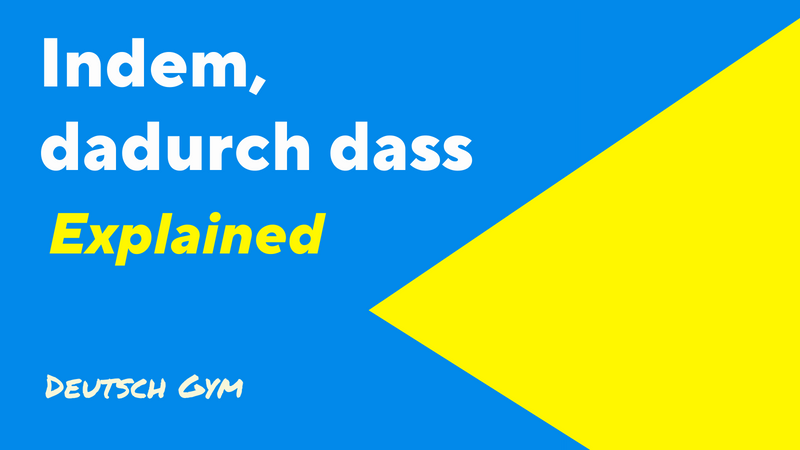 Indem, dadurch dass - German