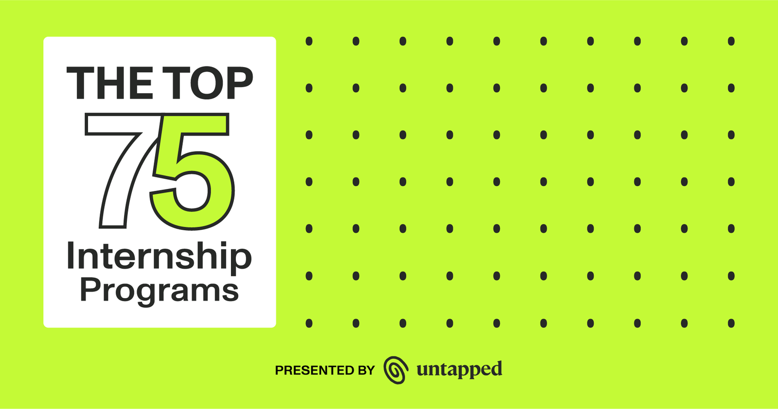 Top Internship Programs of 2022 | Untapped