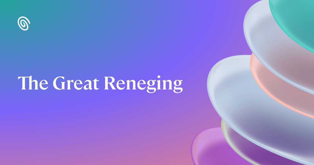 The Great Reneging: Everything You Need to Know About Early Talent ...