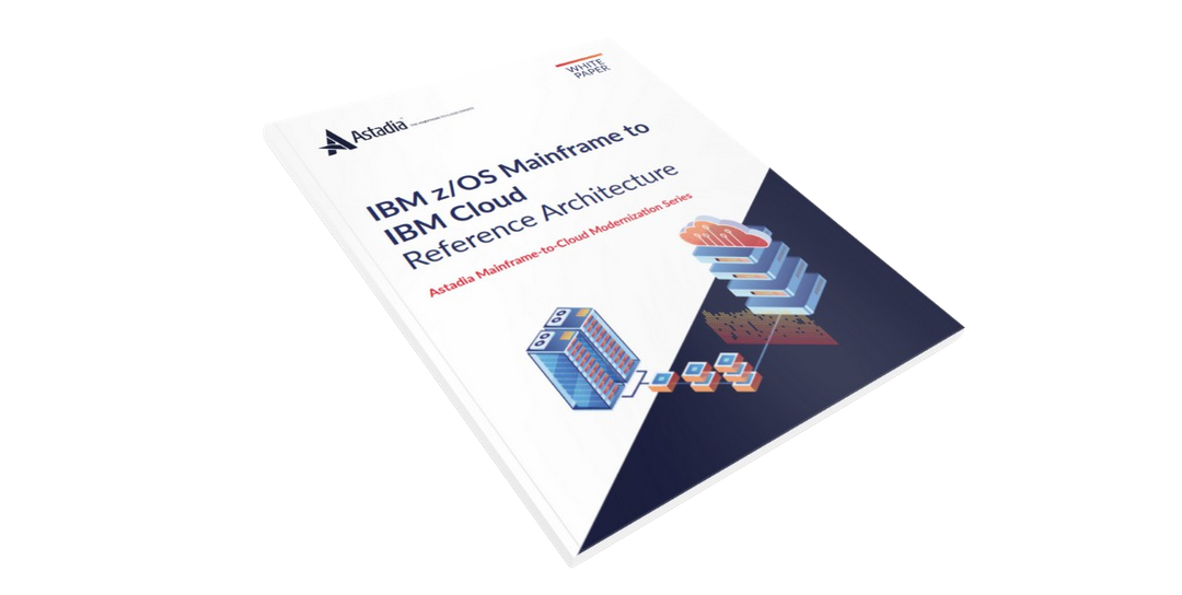 IBM z/OS Mainframe to IBM Cloud | Astadia