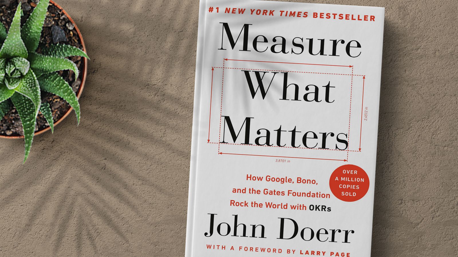 Book Summary: Measure What Matters