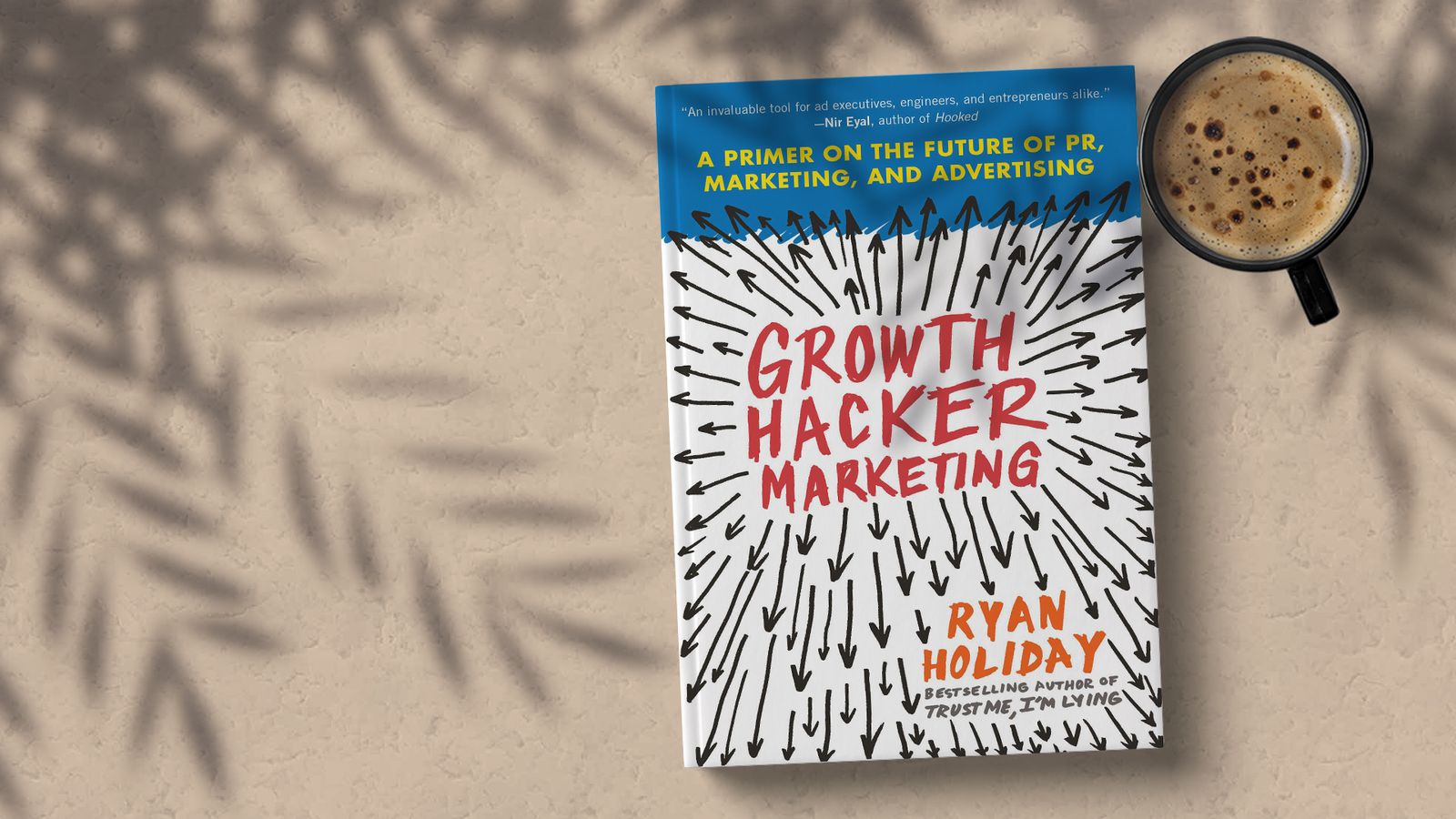 Book Summary: Growth Hacker Marketing by Ryan Holiday