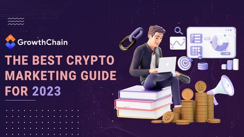 Navigating Crypto Marketing in 2023: Your Ultimate Guide