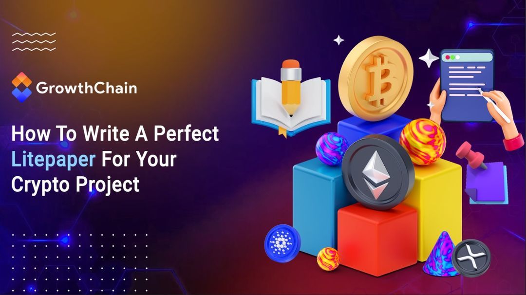 The Ultimate Litepaper Writing Guide For Your Crypto Project