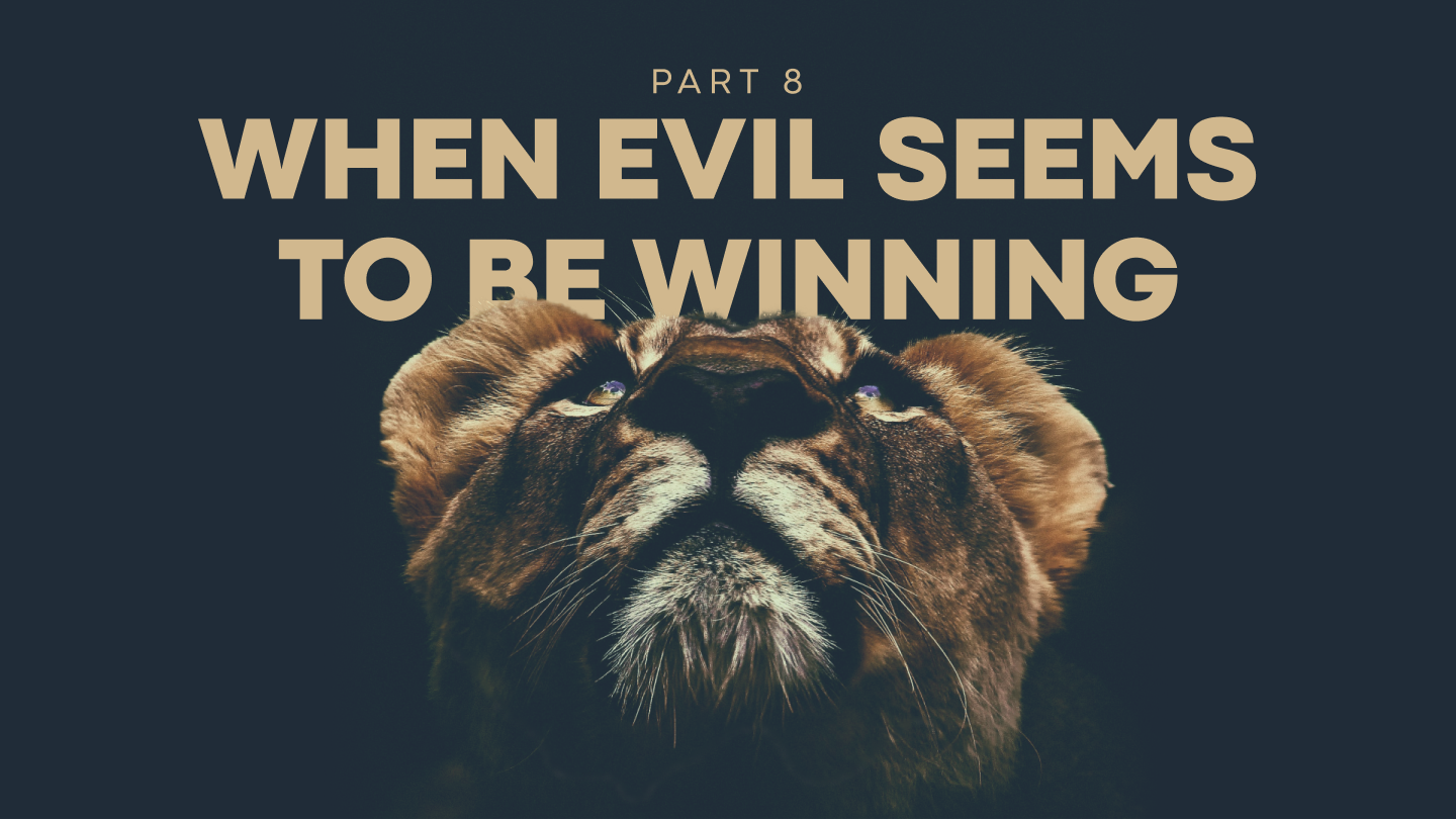 When Evil Seems To Be Winning | UNSHAKEN 8