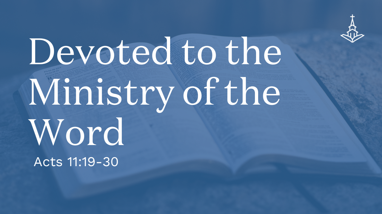 Devoted to the Ministry of the Word