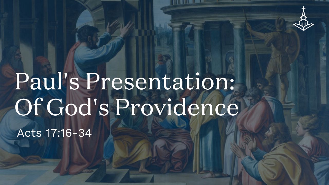 Paul's Presentation: Of God's Providence