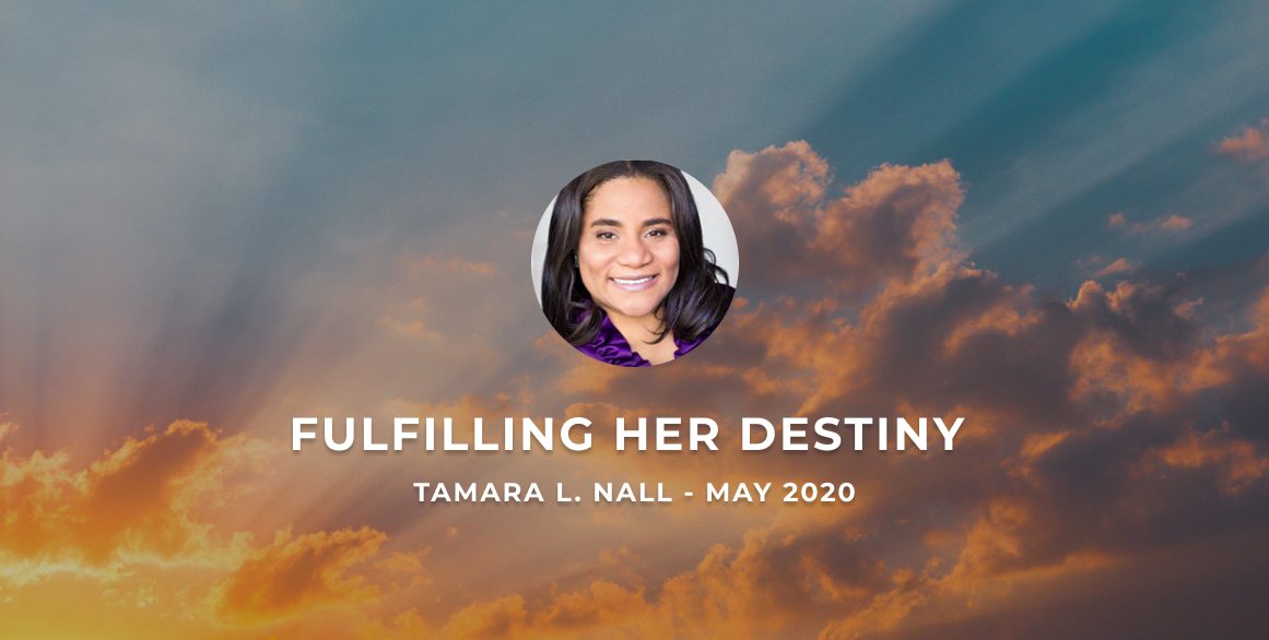 Tamara L. Nall: Fulfilling Her Destiny | Profiles in Success