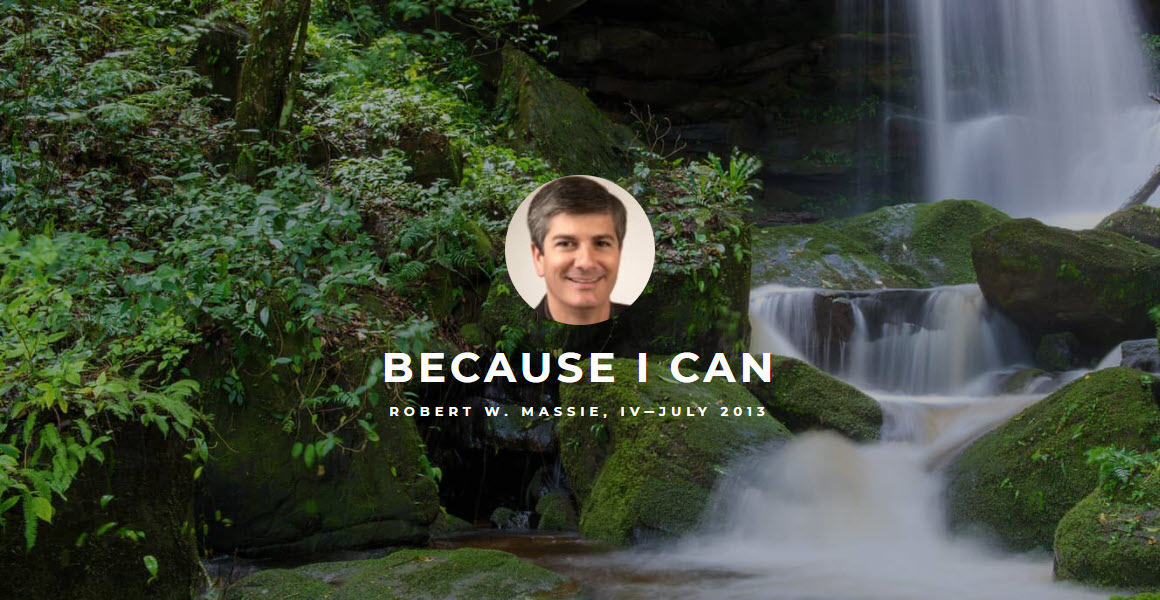 Robert W. Massie, IV: Because I Can | Profiles in Success