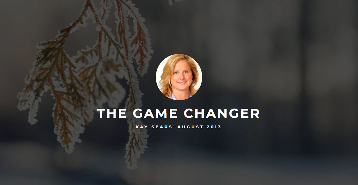 Kay Sears: The Game Changer | Profiles in Success