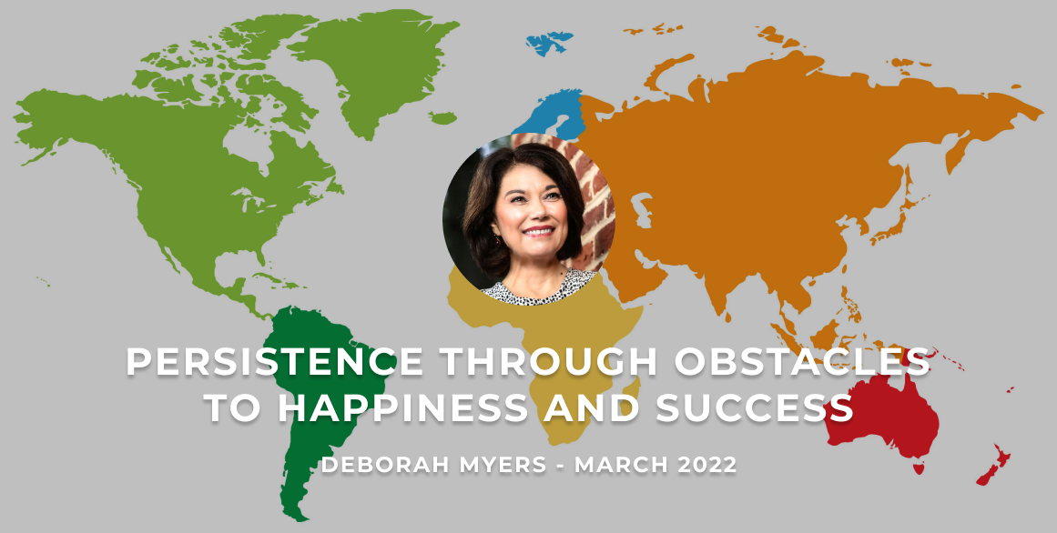Deborah Myers: Persistence through Obstacles to Happiness and Success ...