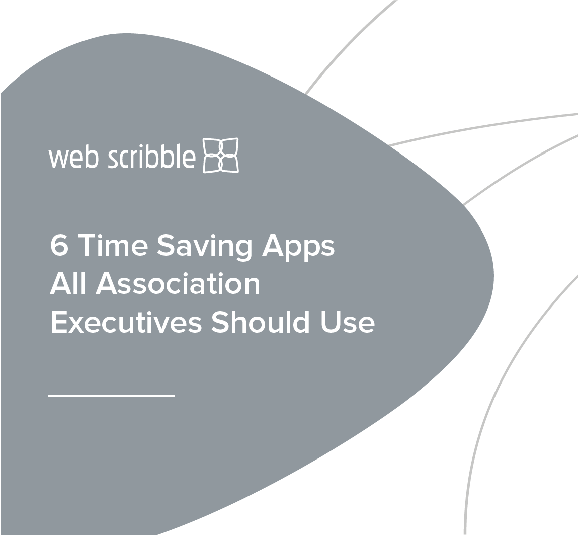 6 Time Saving Apps All Association Executives Should Use | Blog | Web ...