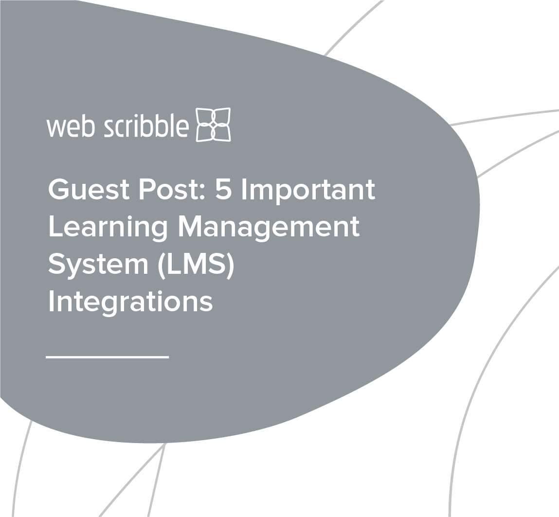 Guest Post: 5 Important Learning Management System (LMS) Integrations ...