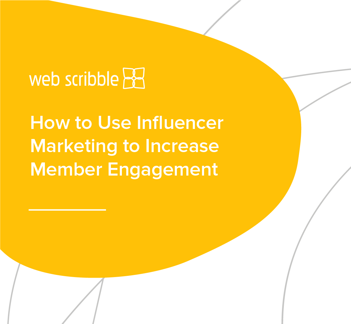 How to Use Influencer Marketing to Increase Member Engagement | Blog ...