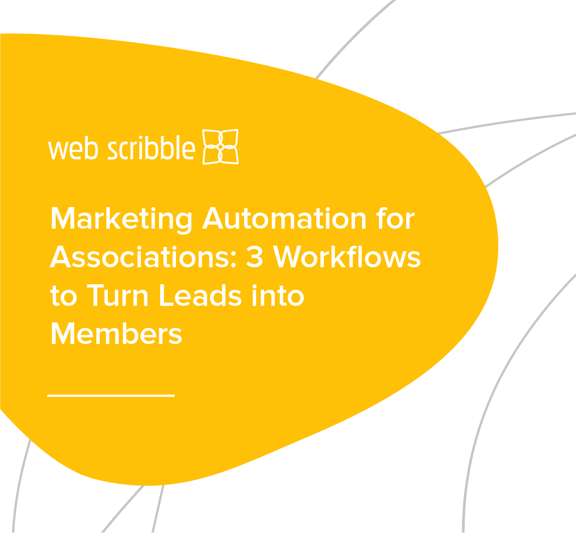 Marketing Automation for Associations: 3 Workflows to Turn Leads into ...
