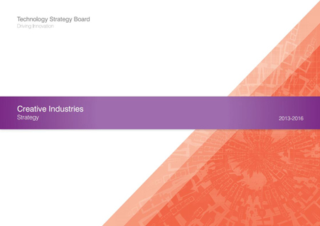 The Technology Strategy Board's Creative Industries Strategy - Download ...