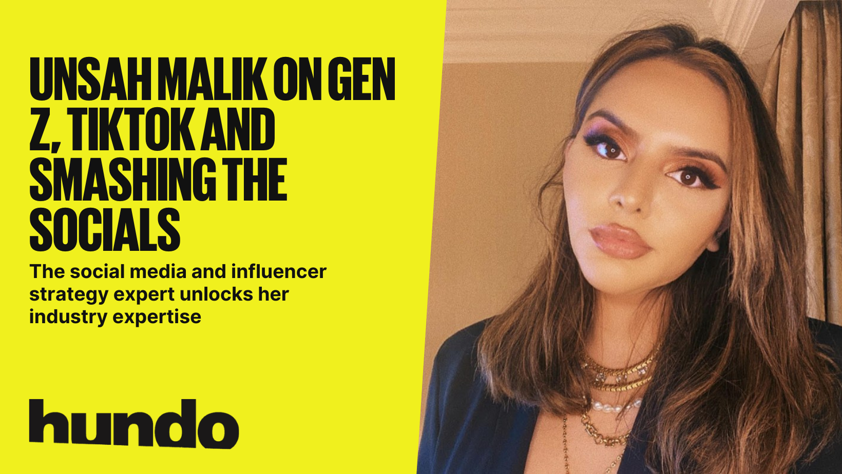 Unsah Malik on Gen Z, TikTok and smashing the socials | Hundo