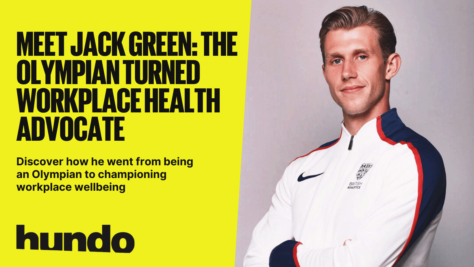 Meet Jack Green: the Olympian turned workplace health advocate | Hundo