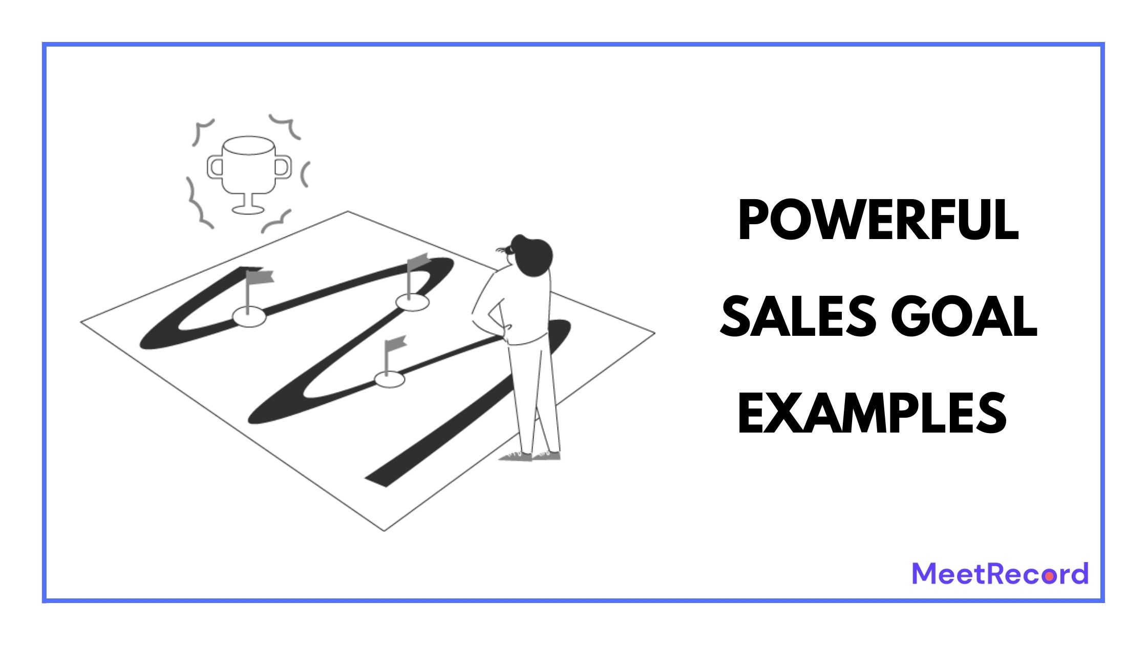 7 Powerful Sales Goal Examples For Your Sales Team