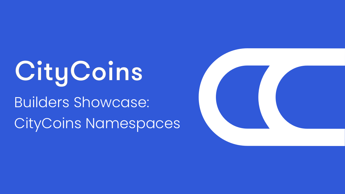 Builders Showcase: CityCoins Namespaces