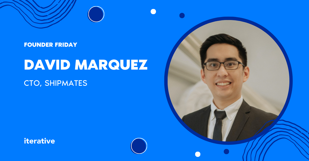 Founder Friday: David Marquez from Shipmates (S21)