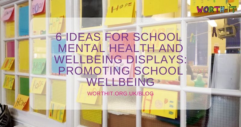 Ideas for School Mental Health and Wellbeing Displays in Schools