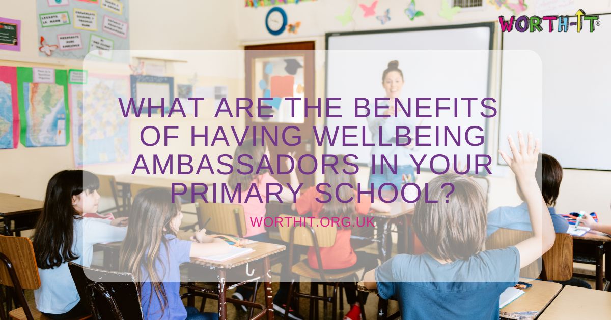 How do Wellbeing Ambassadors help Primary school wellbeing and mental health?