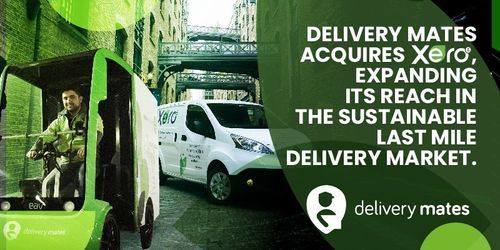 Delivery Mates acquires XeroE, expanding its reach in the sustainable ...