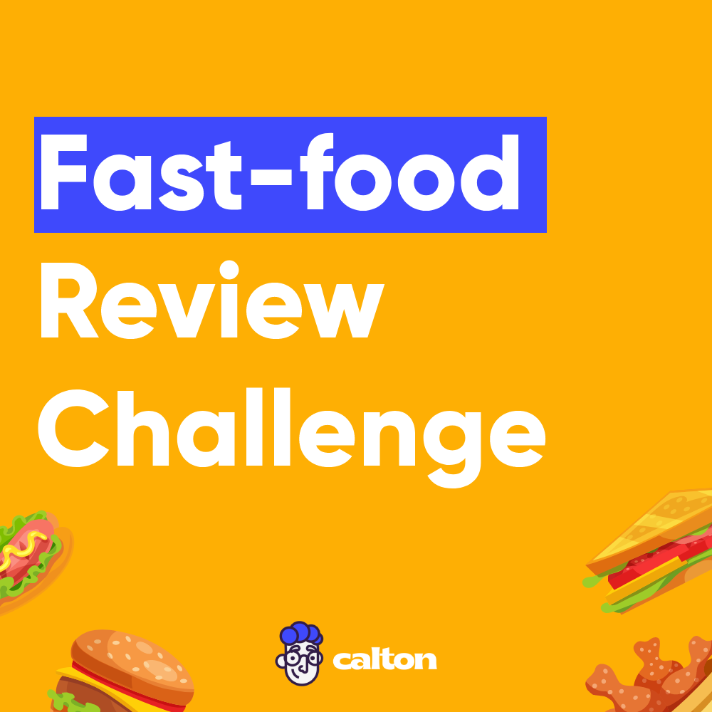 Fast-food Review Challenge - Calton.io