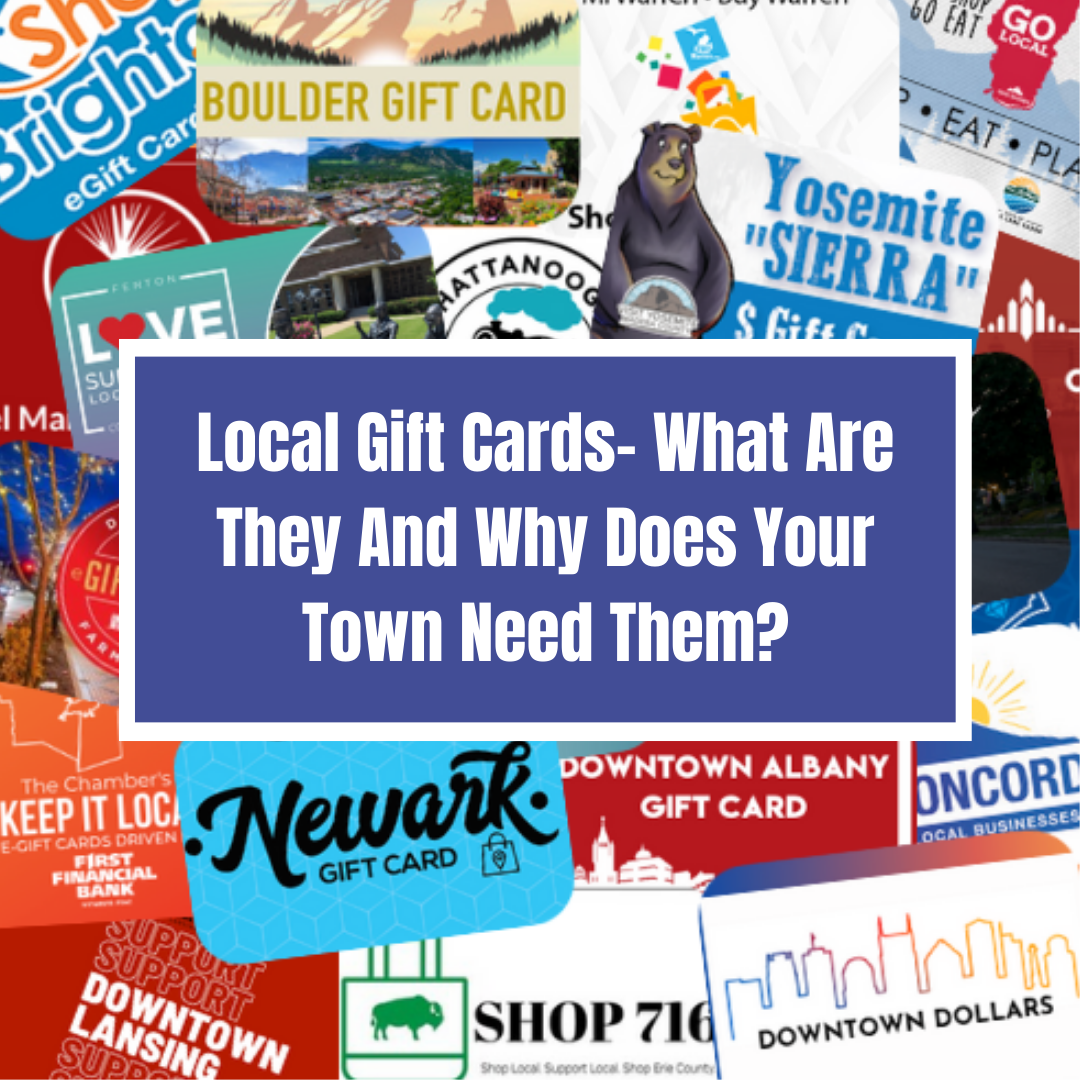 Blog: Local Gift Cards- What Are They And Why Does Your Town Need Them?