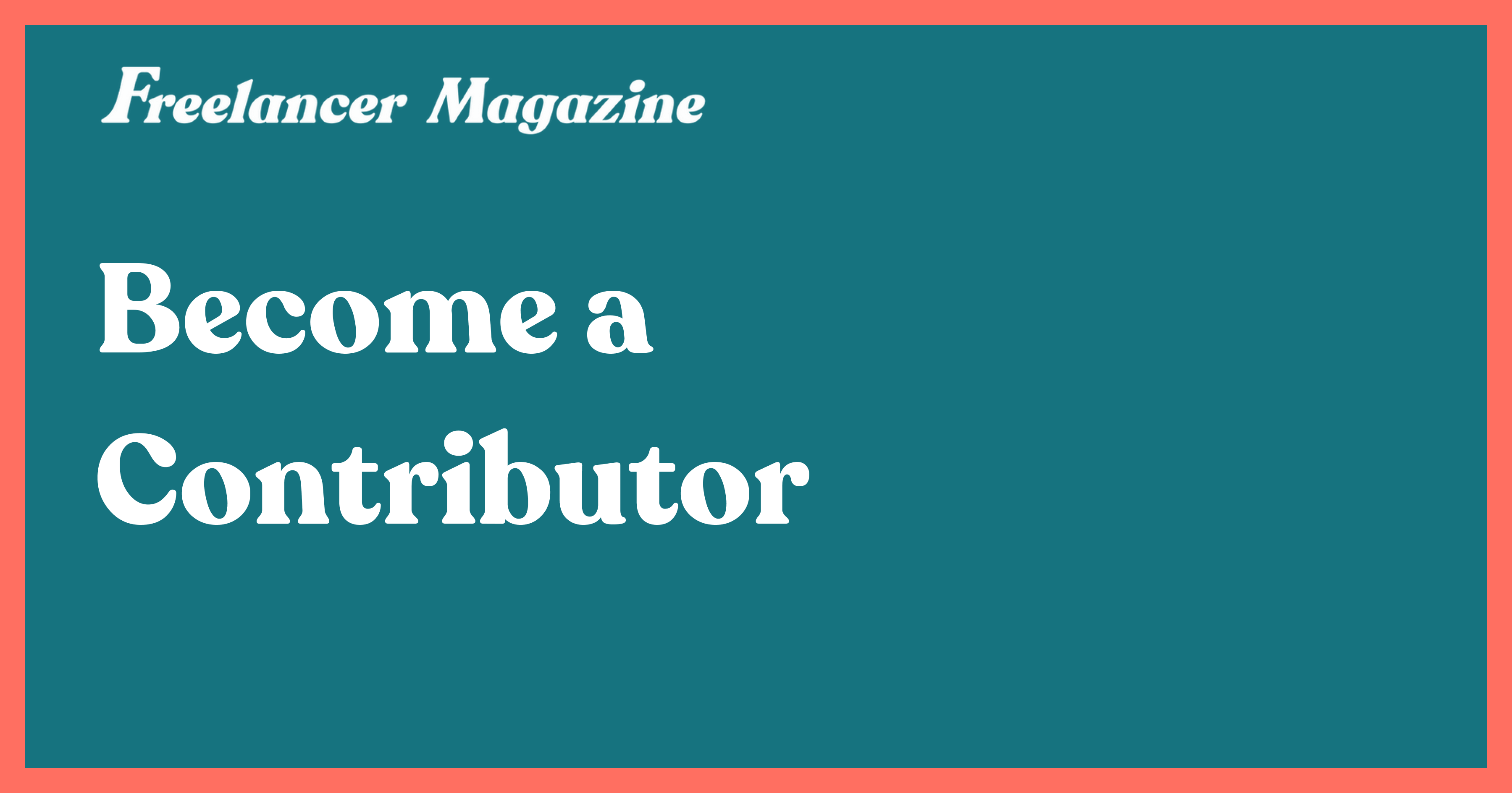 Become a Contributor | Freelancer Magazine