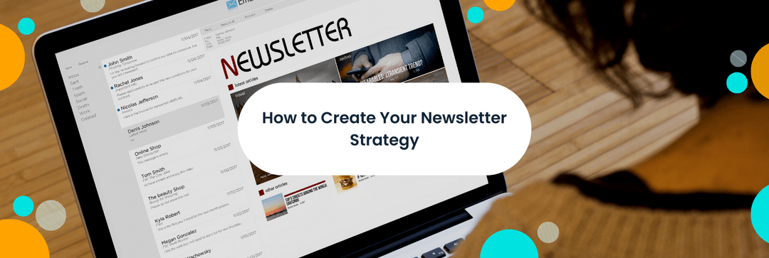 How to Create Your Newsletter Strategy