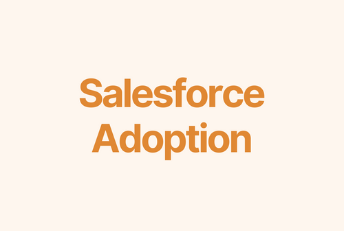8 Salesforce Adoption Strategies You Need to Try