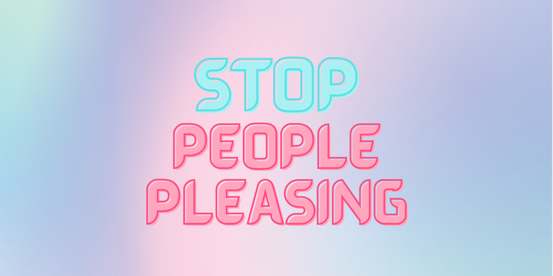Stop People-Pleasing